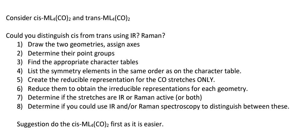 Solved Consider Cis Ml4 Co 2 And Trans Ml4 Co 2 Could You