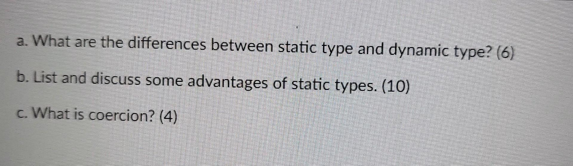 Solved a. What are the differences between static type and | Chegg.com