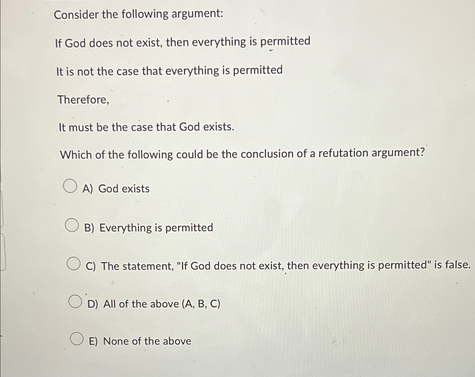 Solved Consider the following argument:If God does not | Chegg.com