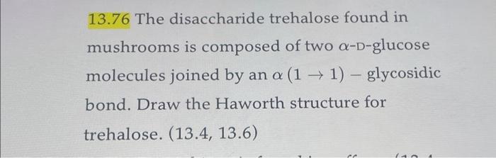 Solved 13.76 The disaccharide trehalose found in mushrooms | Chegg.com