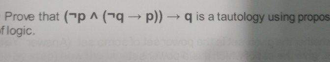 Solved a) prove that is a tautology using propositional | Chegg.com