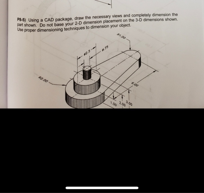 Solved P8-5) Using a CAD package, draw the necessary views | Chegg.com