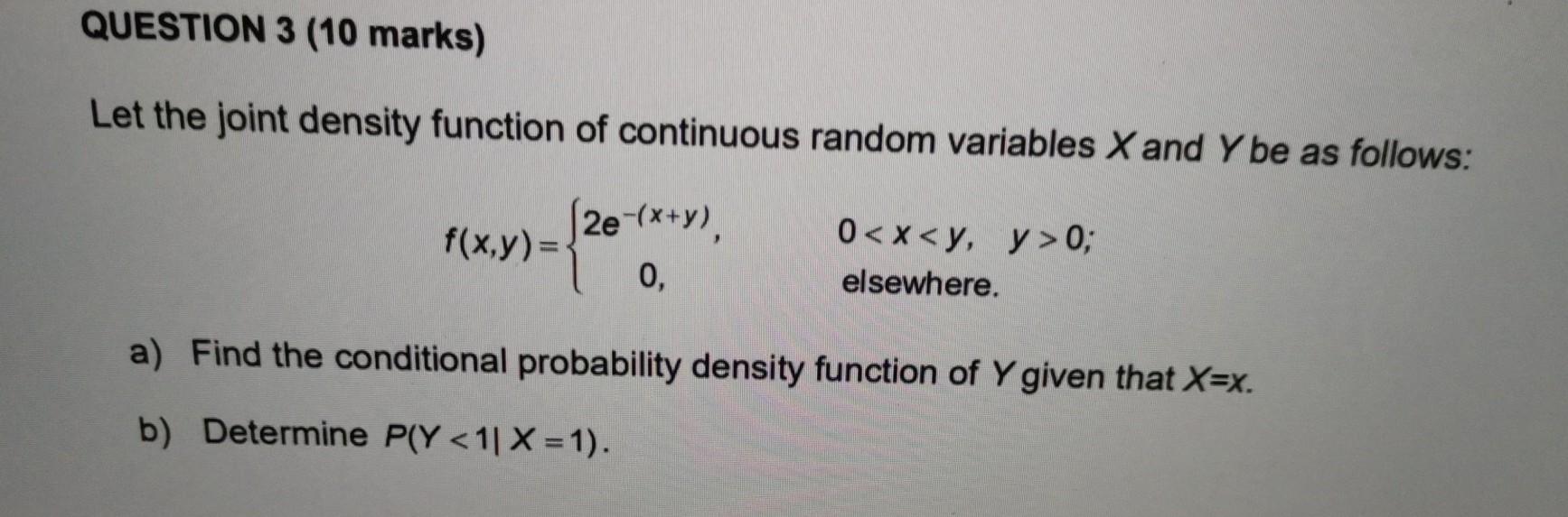 Solved QUESTION 3 (10 marks) Let the joint density function | Chegg.com