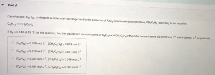 Solved Cyclohexane, C6H12 undergoes a molecular | Chegg.com