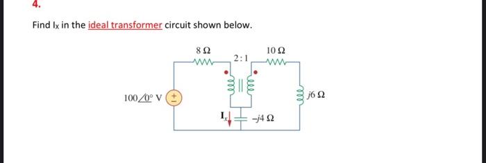 Solved Find Ix in the ideal transformer circuit shown below. | Chegg.com