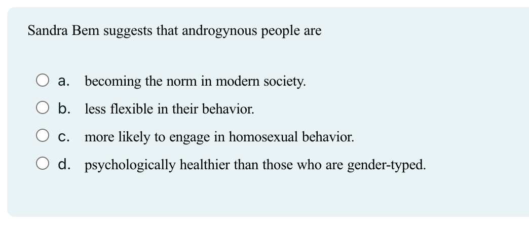 Solved Sandra Bem suggests that androgynous people area. | Chegg.com