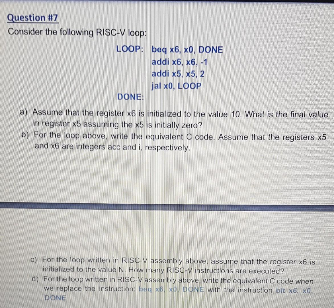 Solved Question #7 Consider the following RISC-V loop: LOOP: | Chegg.com
