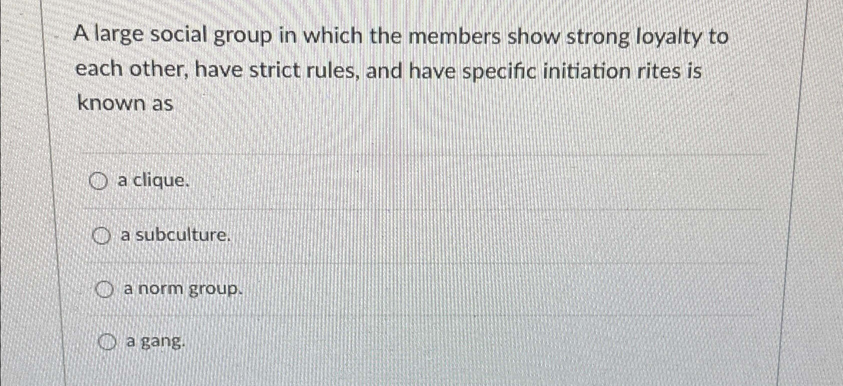 Solved A large social group in which the members show strong | Chegg.com