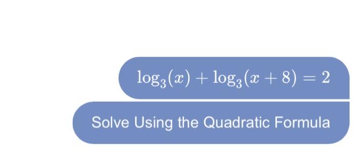 Solved log3(x)+log3(x+8)=2 | Chegg.com