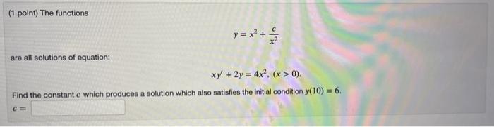 Solved (1 point) The functions y=x2+x2c are all solutions of | Chegg.com