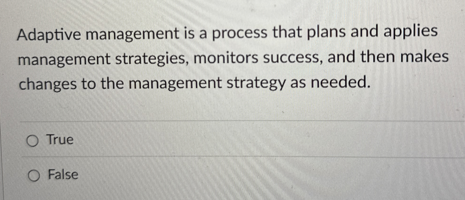 Solved Adaptive management is a process that plans and | Chegg.com