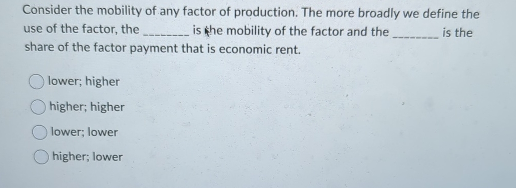 Solved Consider the mobility of any factor of production. | Chegg.com