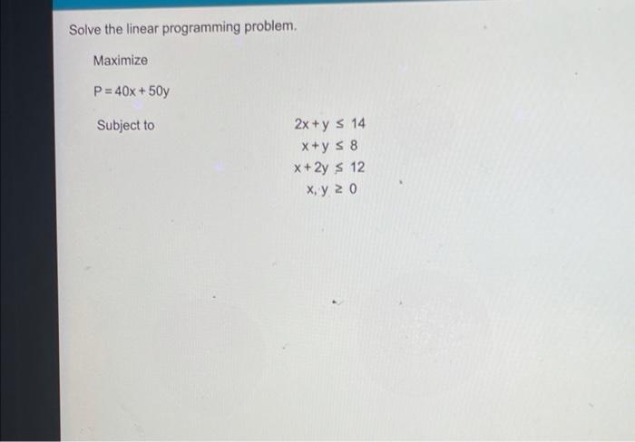 Solved Solve the linear programming problem. Maximize P=40x | Chegg.com