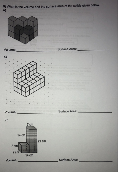 Solved 6) What is the volume and the surface area of the | Chegg.com