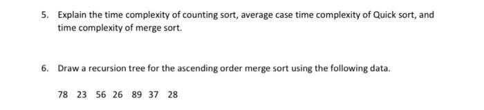 Solved 5. Explain the time complexity of counting sort, | Chegg.com