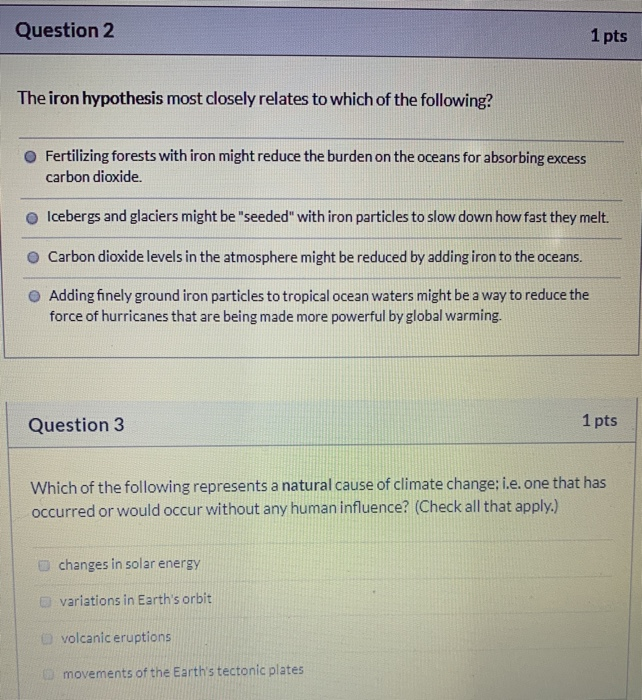 Solved Question 2 1 pts The iron hypothesis most closely | Chegg.com