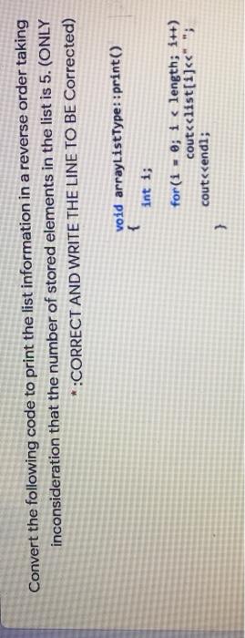 Solved Convert the following code to print the list | Chegg.com