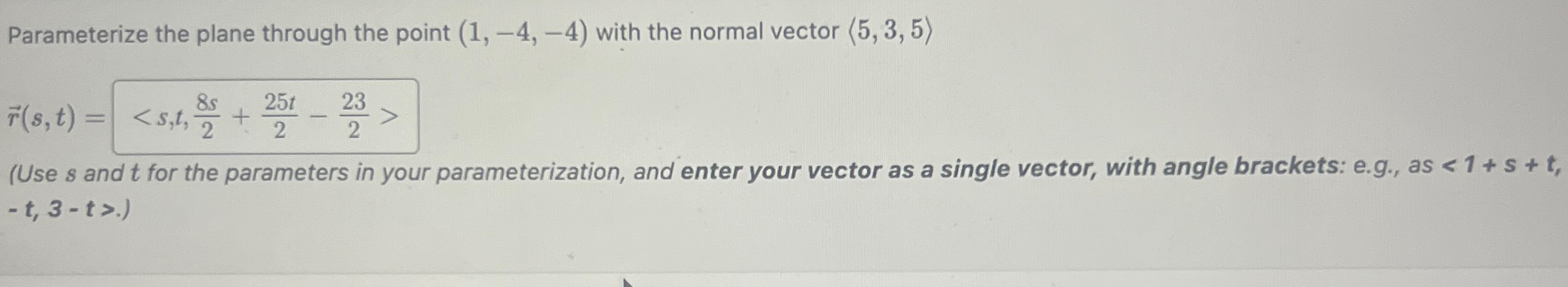 Solved Parameterize the plane through the point (1,-4,-4) | Chegg.com