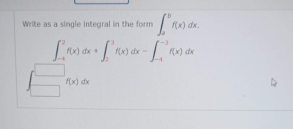 Solved Write as a single integral in the form ∫abf(x)dx. | Chegg.com