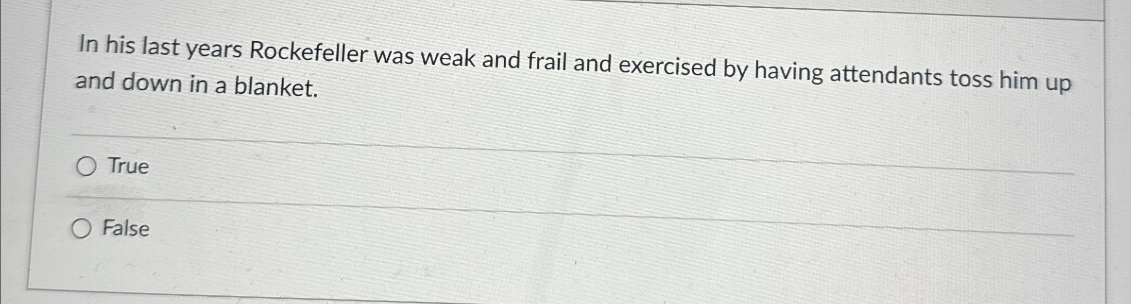 Solved In his last years Rockefeller was weak and frail and | Chegg.com