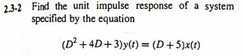 Solved 2.3.2 ﻿Find the unit impulse response of a | Chegg.com