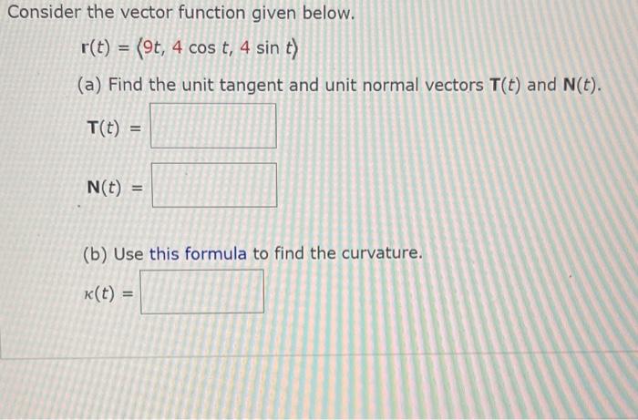 Solved Consider the vector function given below. | Chegg.com