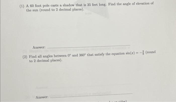 Solved (1) A 60 foot pole casts a shadow that is 35 feet | Chegg.com