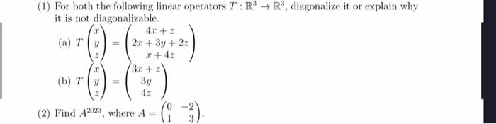 Solved (1) For both the following linear operators T:R3→R3, | Chegg.com