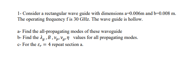 Solved 1- ﻿Consider a rectangular wave guide with dimensions | Chegg.com
