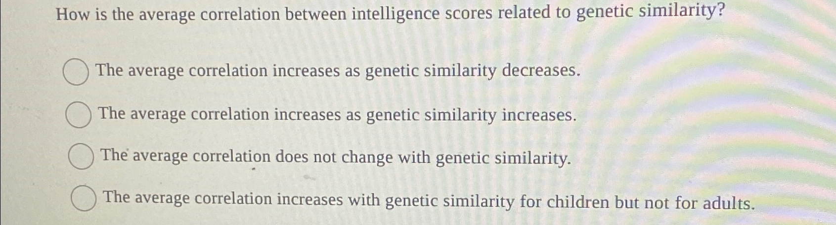 Solved How is the average correlation between intelligence | Chegg.com