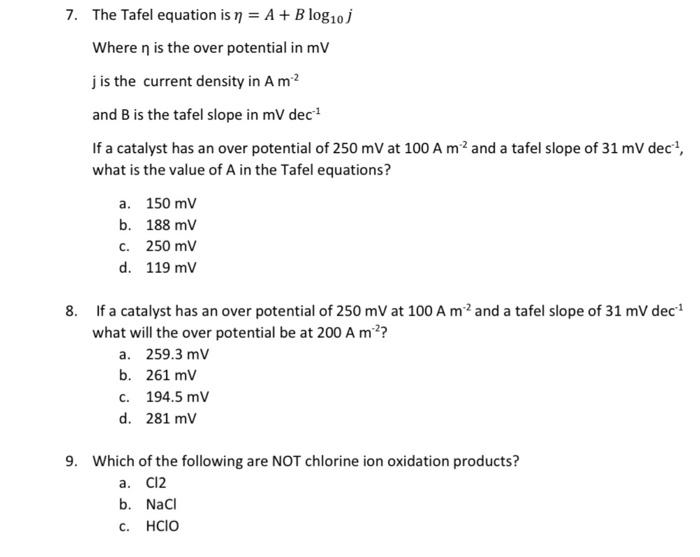 Solved 7. The Tafel equation is η=A+Blog10j Where η is the | Chegg.com