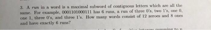 Solved 3. A run in a word is a maximal subword of contiguous | Chegg.com