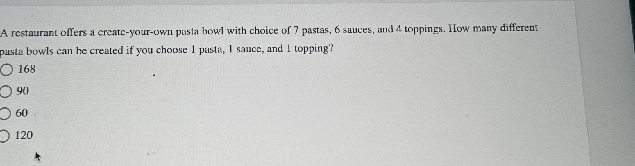Solved A restaurant offers a create-your-own pasta bowl with | Chegg.com