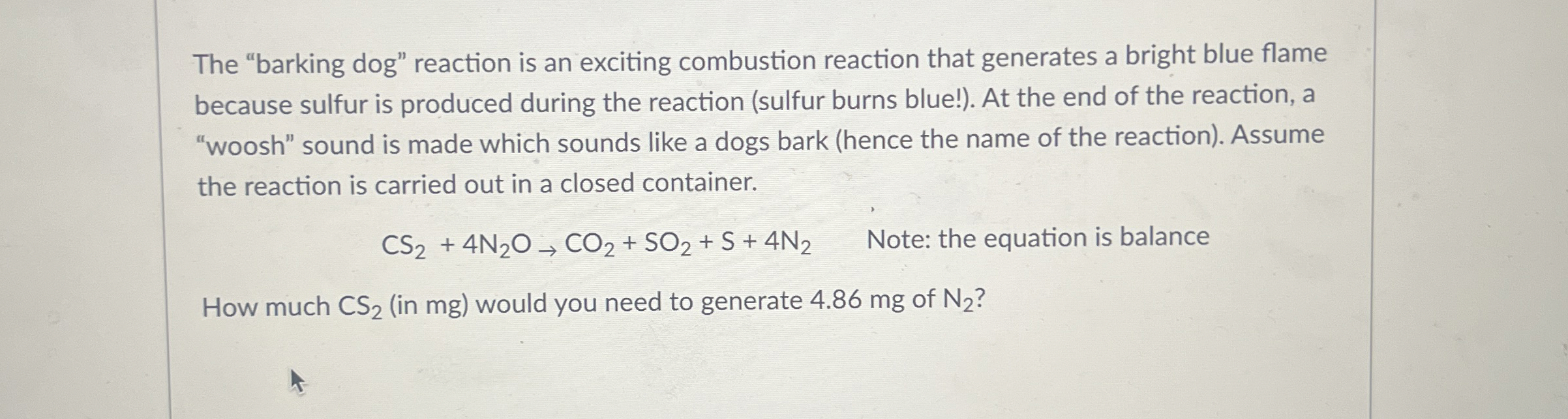 Solved The "barking dog" reaction is an exciting combustion | Chegg.com