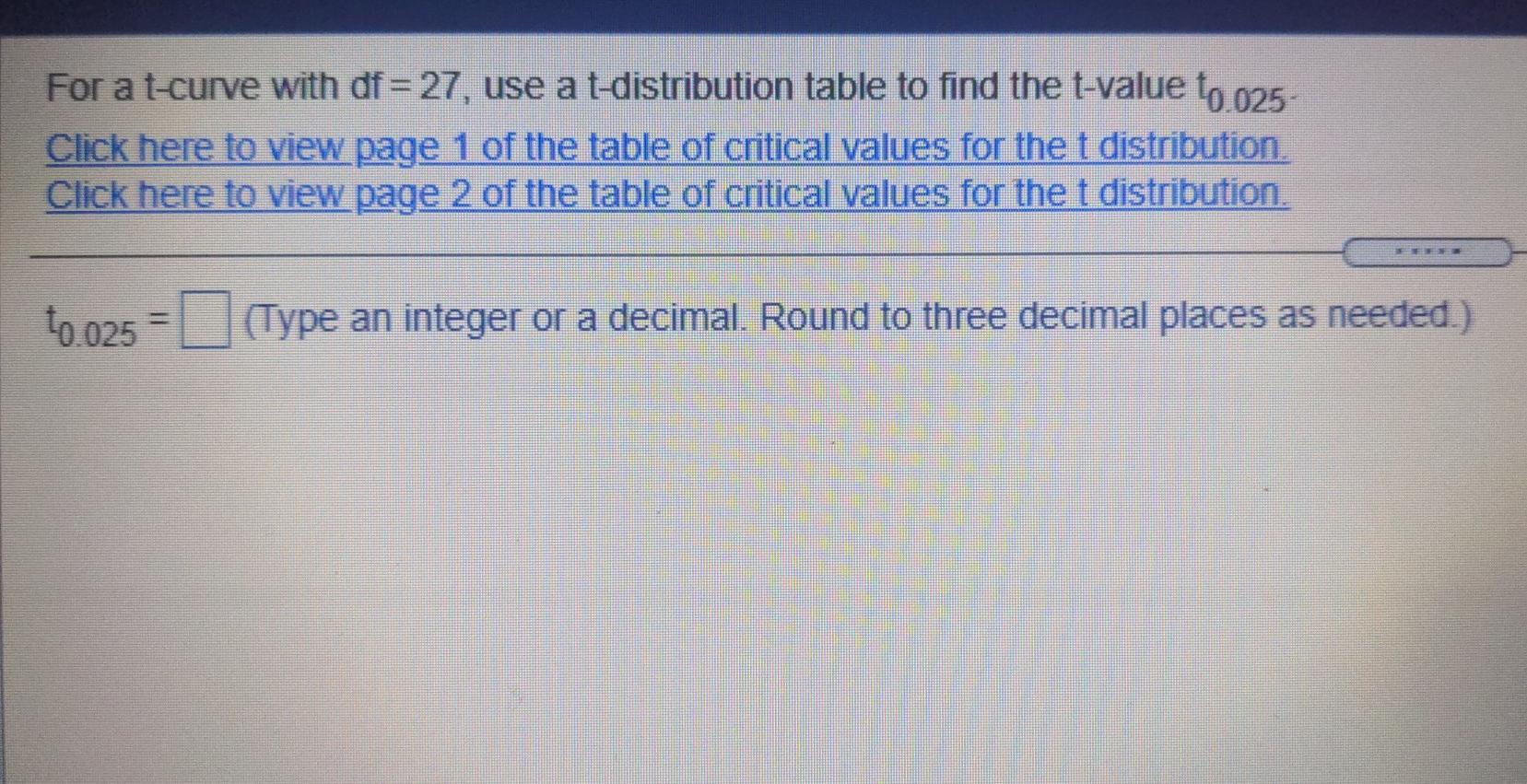 Solved For a t-curve with df = 27, use a t-distribution | Chegg.com