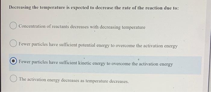 Solved Decreasing the temperature is expected to decrease | Chegg.com