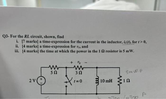 Solved Q3- For the RL circuit, shown, find i. [7 marks] a | Chegg.com