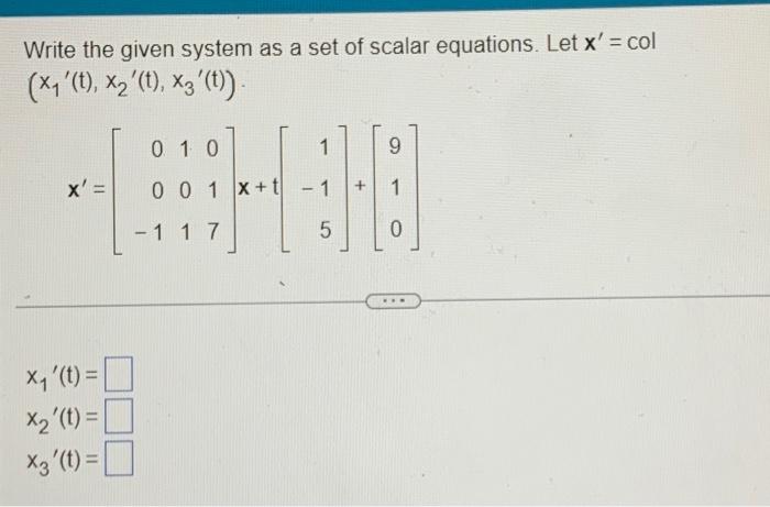 Solved Write the given system as a set of scalar equations. | Chegg.com