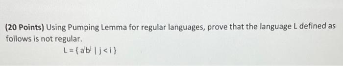 Solved (20 Points) Using Pumping Lemma for regular | Chegg.com