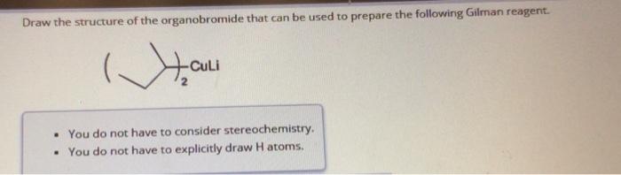 Solved Draw the structure of the organobromide that can be | Chegg.com