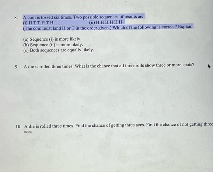Solved 8. A coin is tossed six times. Two possible sequences | Chegg.com