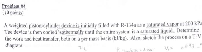 Solved Problem \#4 (10 ﻿points) ﻿A weighted piston-cylinder | Chegg.com