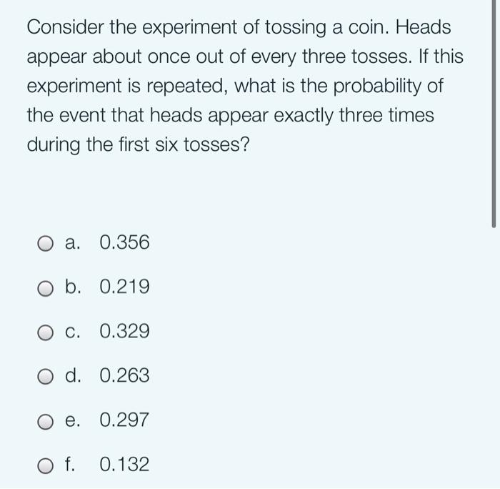 Solved Consider the experiment of tossing a coin. Heads | Chegg.com