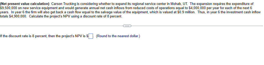 Solved (Net present value calculation) ﻿Carson Trucking is | Chegg.com