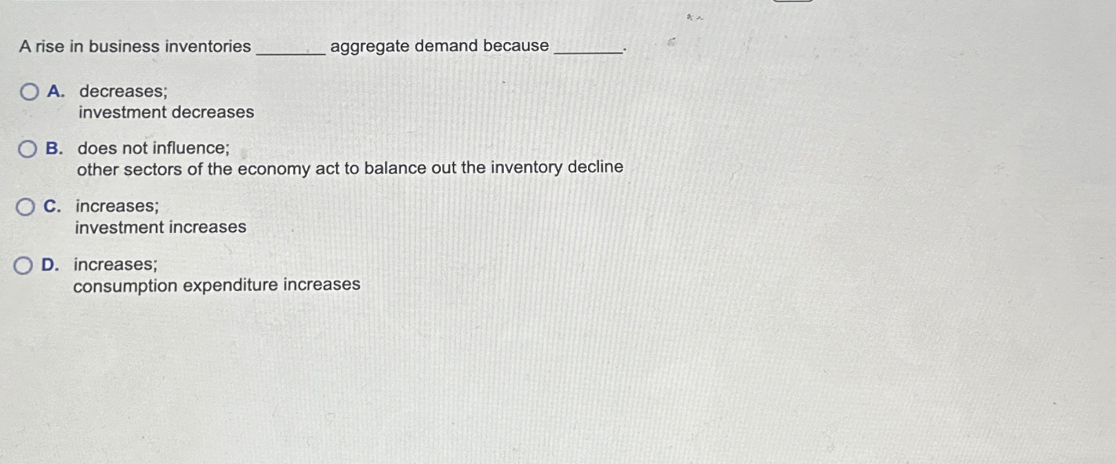 Solved A rise in business inventories aggregate demand | Chegg.com