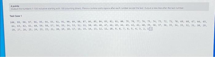 Solved 4 points Output the numbers 1-100 inclusive starting | Chegg.com