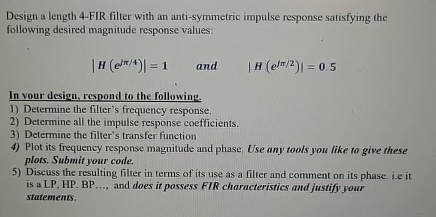 Solved Design a length 4-FIR filter with an anti-symmetric | Chegg.com