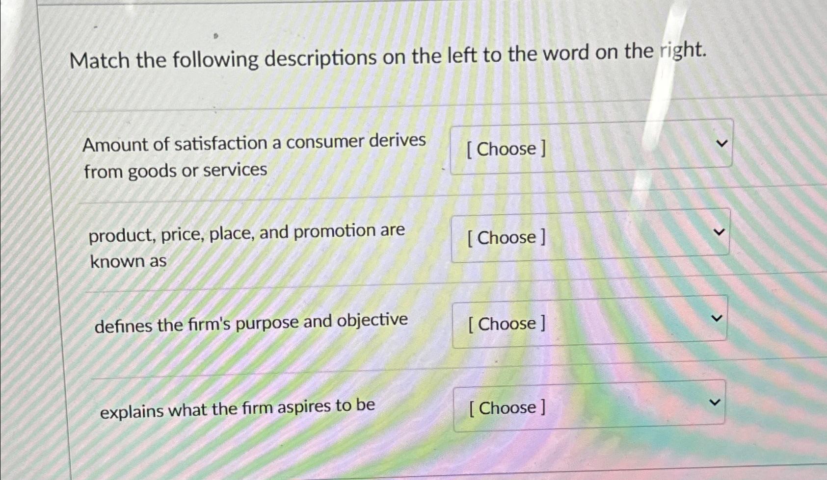 Solved Match the following descriptions on the left to the | Chegg.com