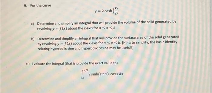 Solved 9. For the curve y = 2 cosh a) Determine and simplify | Chegg.com