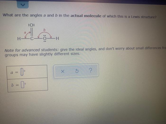 Solved What are the angles a and b in the actual molecule of | Chegg.com